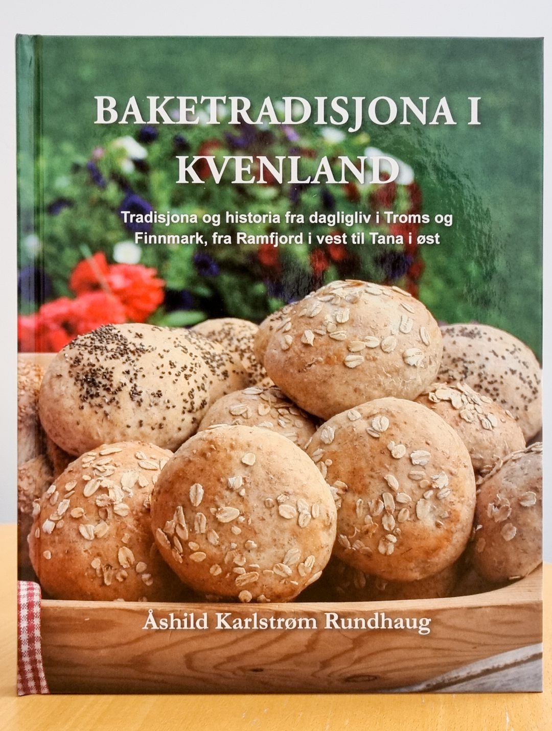 Åshilds bok ute nå: Saftig og jordnært om baketradisjoner i kvenland ...